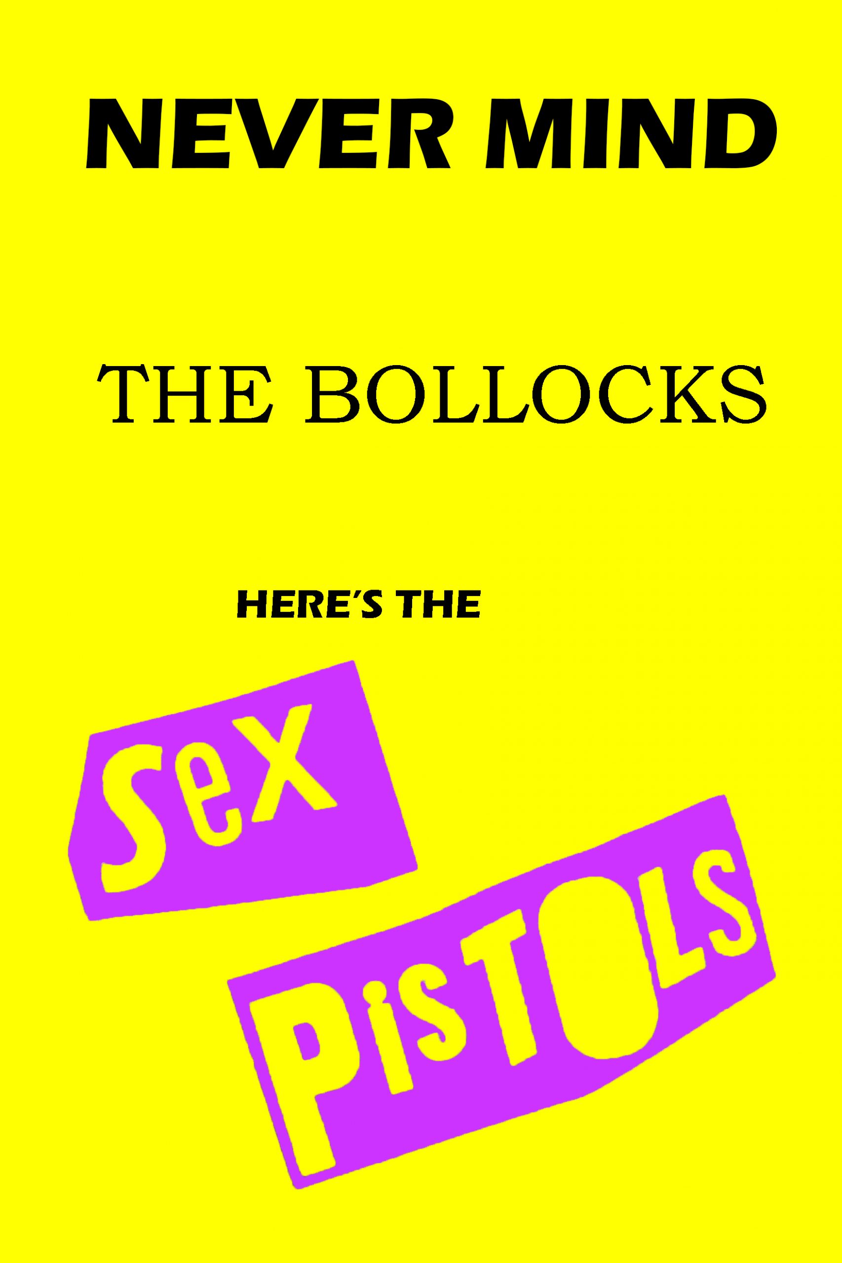 Never Mind The Bollocks Heres The Sex Pistols Yellow Yorks Framing